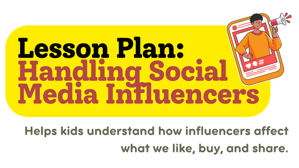 FREE Lesson Plan: Handling Social Media Influencers – Pixel Literacy